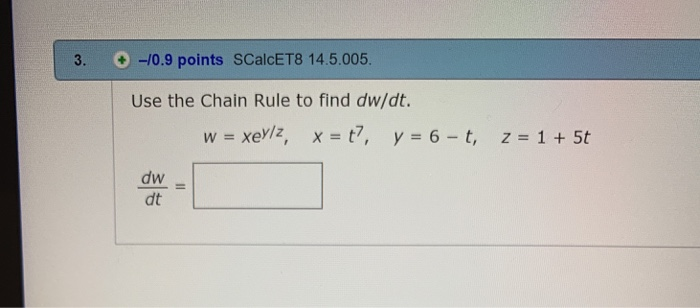 Solved 3. -0.9 points SCalcET8 14.5.005. Use the Chain Rule | Chegg.com