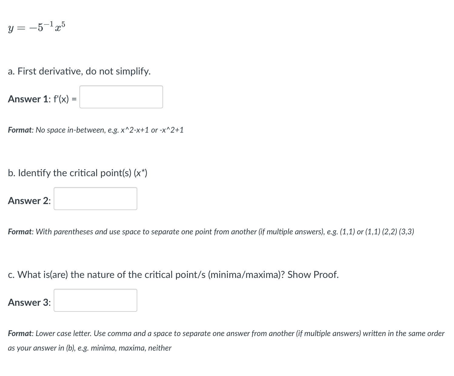 Solved y=−5−1x5 a. First derivative, do not simplify. Answer | Chegg.com