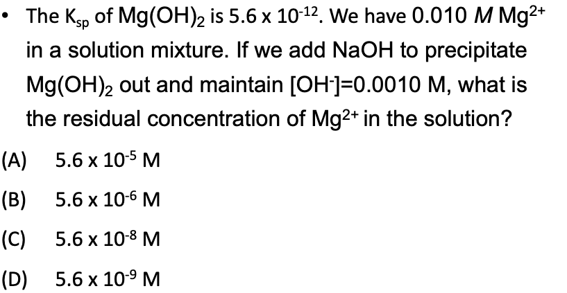 Solved The Ksp of Mg(OH)2 is 5.6 x 10-12. We have 0.010 M | Chegg.com