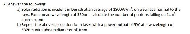 Solved 2. Answer the following: a) Solar radiation is | Chegg.com