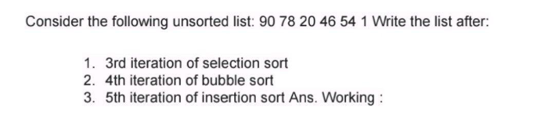 Solved Consider the following unsorted list: 90 78 20 46 54 | Chegg.com