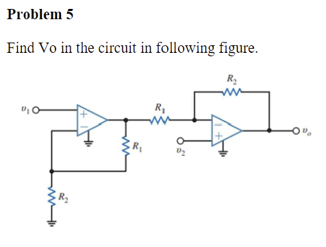 Solved Problem 5Find Vo in the circuit in following figure. | Chegg.com