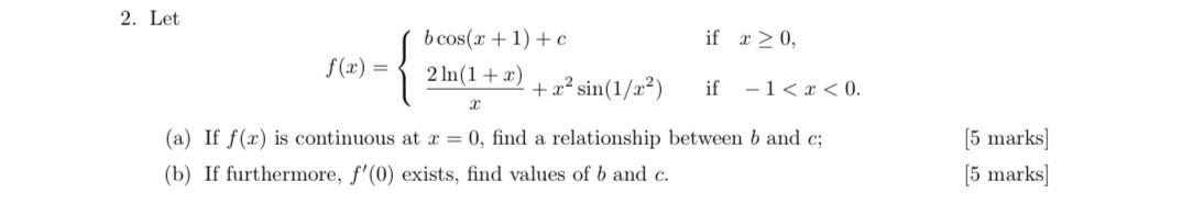 Solved 2. Let f(x)={bcos(x+1)+cx2ln(1+x)+x2sin(1/x2) if x≥0, | Chegg.com