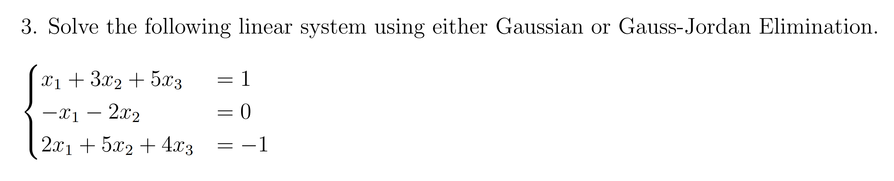 Solved 3. Solve the following linear system using either | Chegg.com