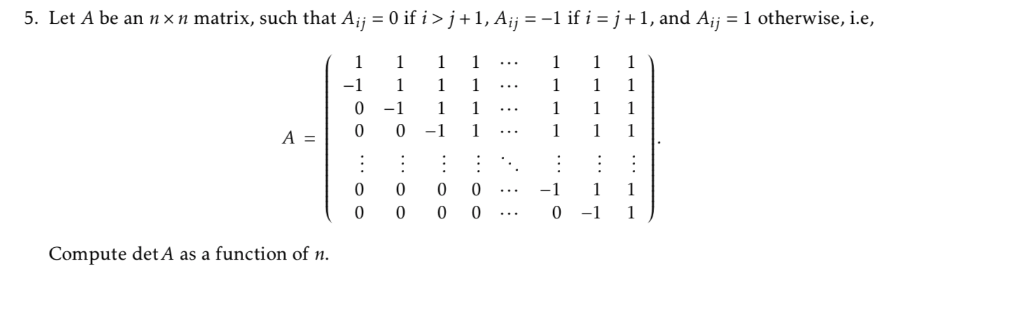 Solved 5. Let A be an nxn matrix, such that Ajj = 0 if i > j | Chegg.com