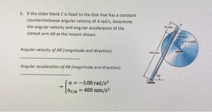 Solved 5. If the slider block C is fixed to the disk that | Chegg.com