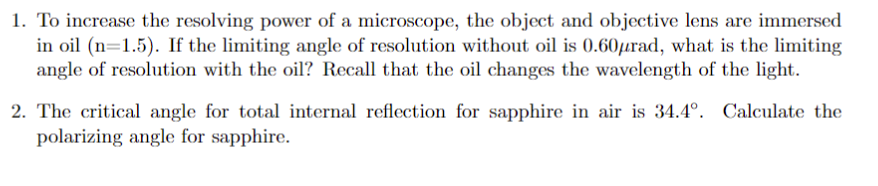 Solved 1. To increase the resolving power of a microscope, | Chegg.com