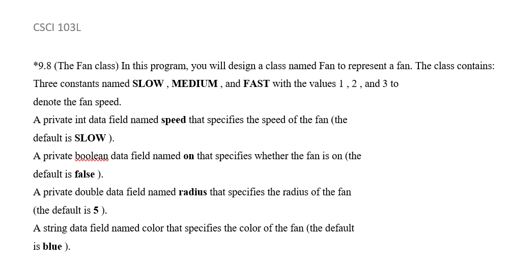 Solved CSCI 103L *9.8 (The Fan class) In this program, you | Chegg.com