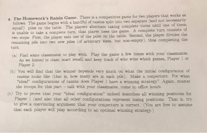 Solved 4. The Homework's Raisin Game. There is a competitive | Chegg.com