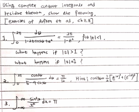 Solved Using complex contour integrals and residue theorm, | Chegg.com