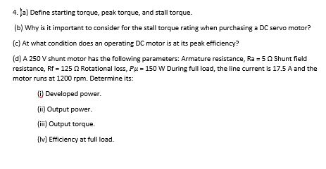 Solved 4. Ia) Define starting torque, peak torque, and stall | Chegg.com