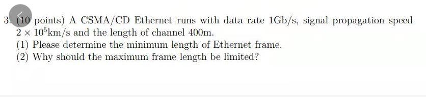 Solved 3. (10 points) A CSMA/CD Ethernet runs with data rate | Chegg.com