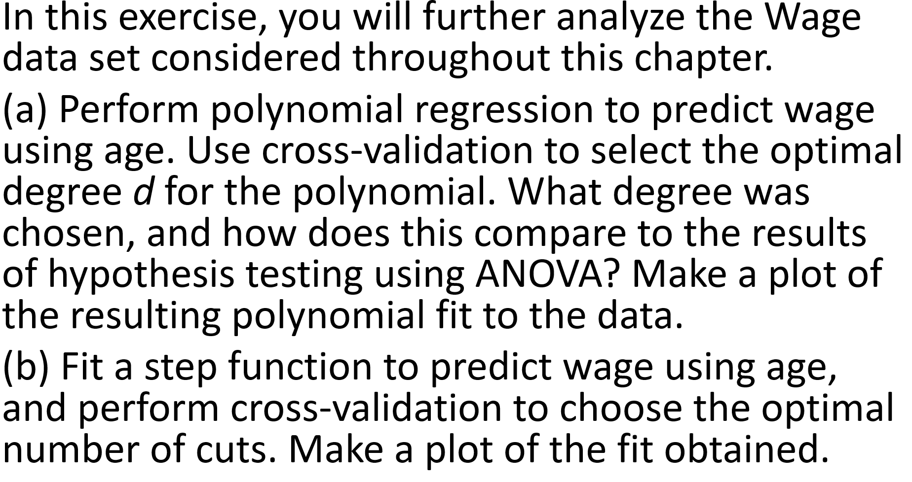 Solved Using R, the Wage data set is found in the ISLR | Chegg.com