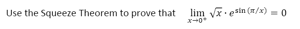 Solved Use the Squeeze Theorem to prove that lim Vx.esin | Chegg.com
