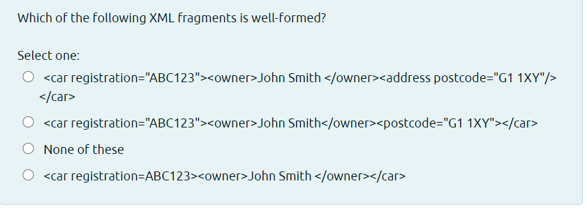 Solved Which of the following XML fragments is well-formed? | Chegg.com