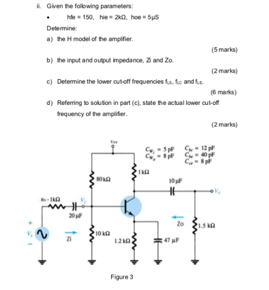 Solved ii. Given the following parameters: hfe = 150, hie = | Chegg.com