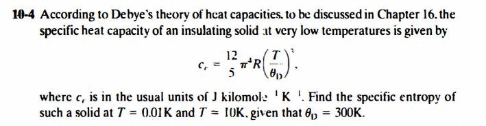 Solved 10-4 According to Debye's theory of heat capacities, | Chegg.com