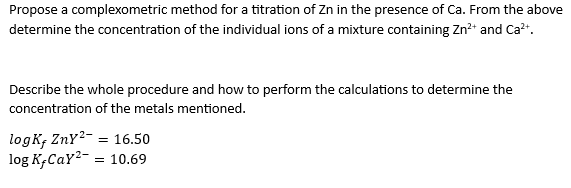 Solved Propose a complexometric method for a titration of Zn | Chegg.com