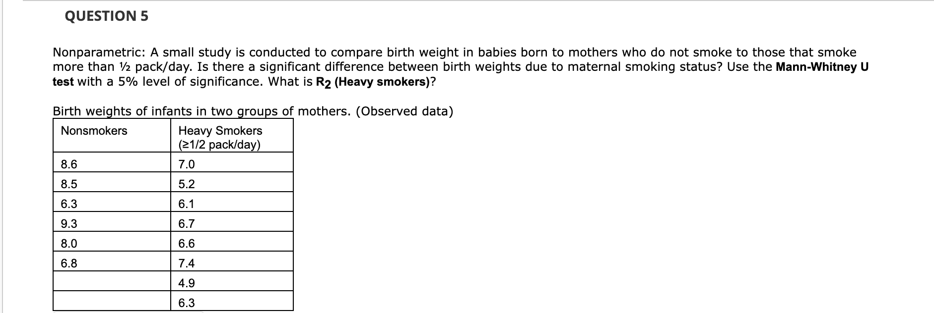 Solved Nonparametric: A small study is conducted to compare | Chegg.com