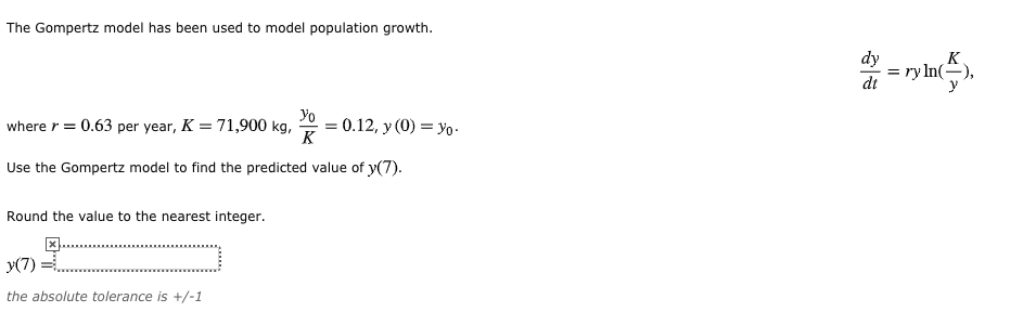 Solved The Gompertz model has been used to model population | Chegg.com