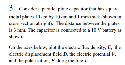Solved 3. Consider a parallel plate capacitor that has | Chegg.com