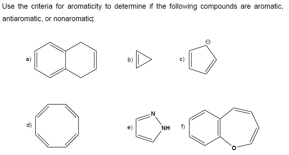 Solved Use the criteria for aromaticity to determine if the | Chegg.com