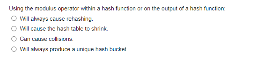 Solved Using the modulus operator within a hash function or | Chegg.com