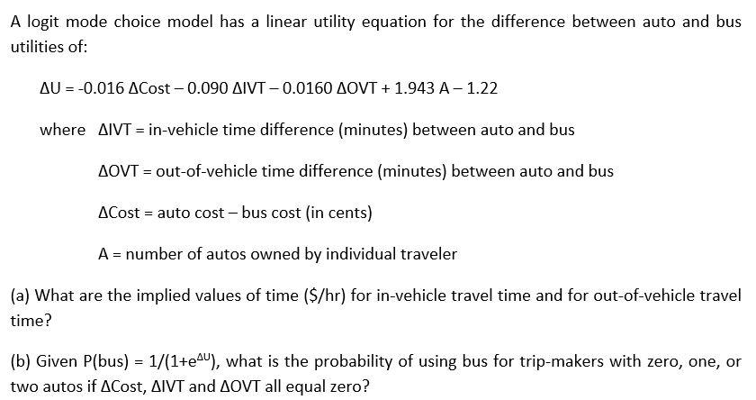 Solved A logit mode choice model has a linear utility | Chegg.com