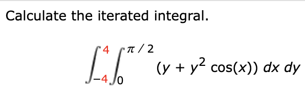 Solved Calculate the iterated | Chegg.com