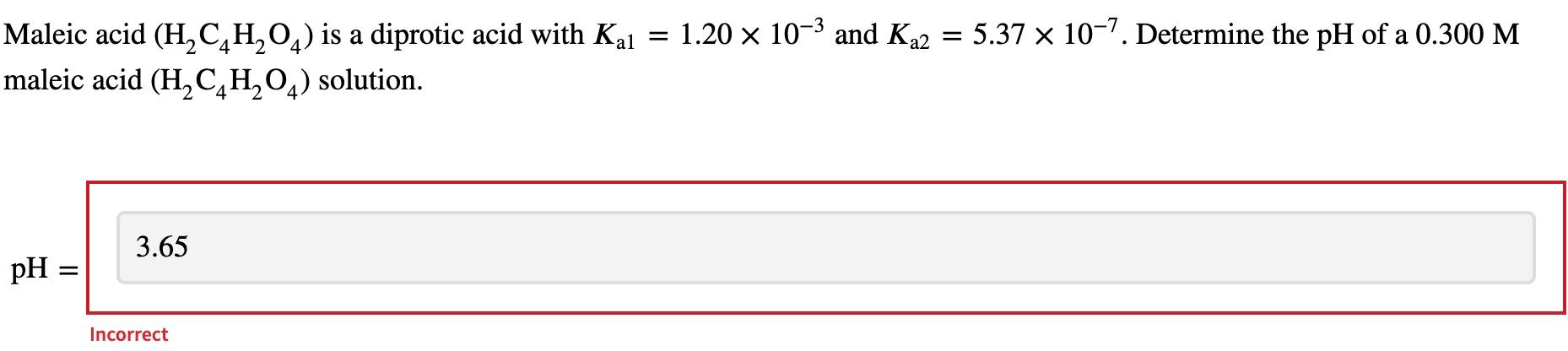 Solved Maleic acid (H2C4H2O4) is a diprotic acid with | Chegg.com