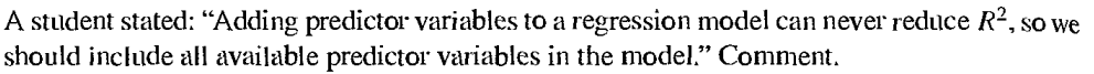 Solved A student stated: "Adding predictor variables to a | Chegg.com