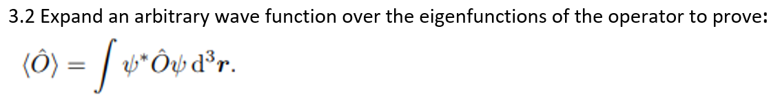 Solved 3.2 Expand an arbitrary wave function over the | Chegg.com