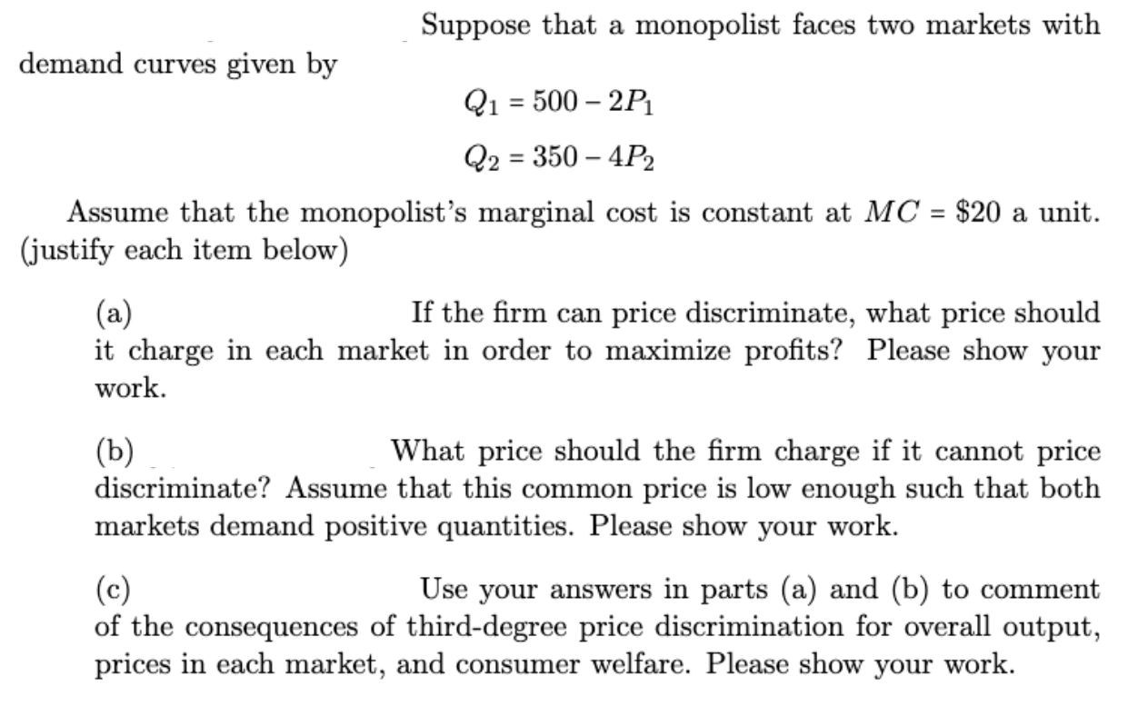 Solved Suppose that a monopolist faces two markets with | Chegg.com