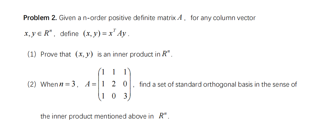 Solved Problem 2. Given a n-order positive definite matrix | Chegg.com