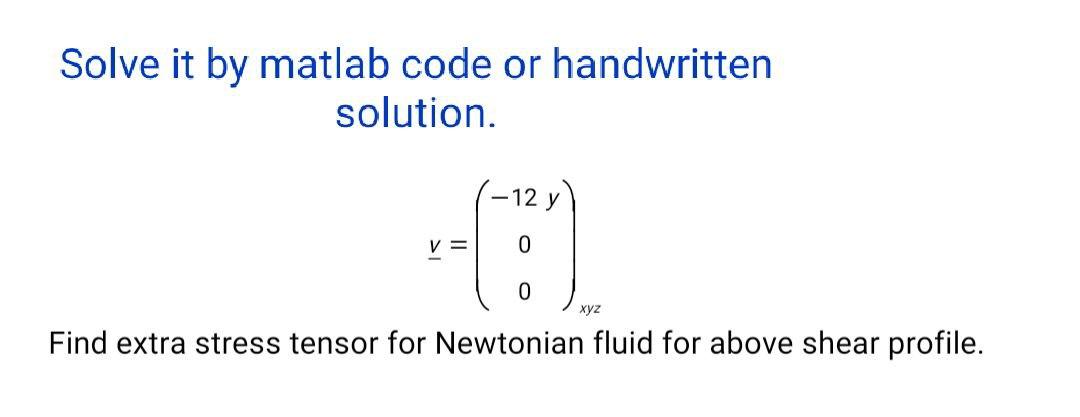 Solved Solve it by matlab code or handwritten solution. -12 | Chegg.com