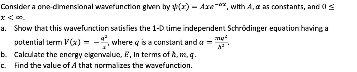 Solved Consider A One Dimensional Wavefunction Given By