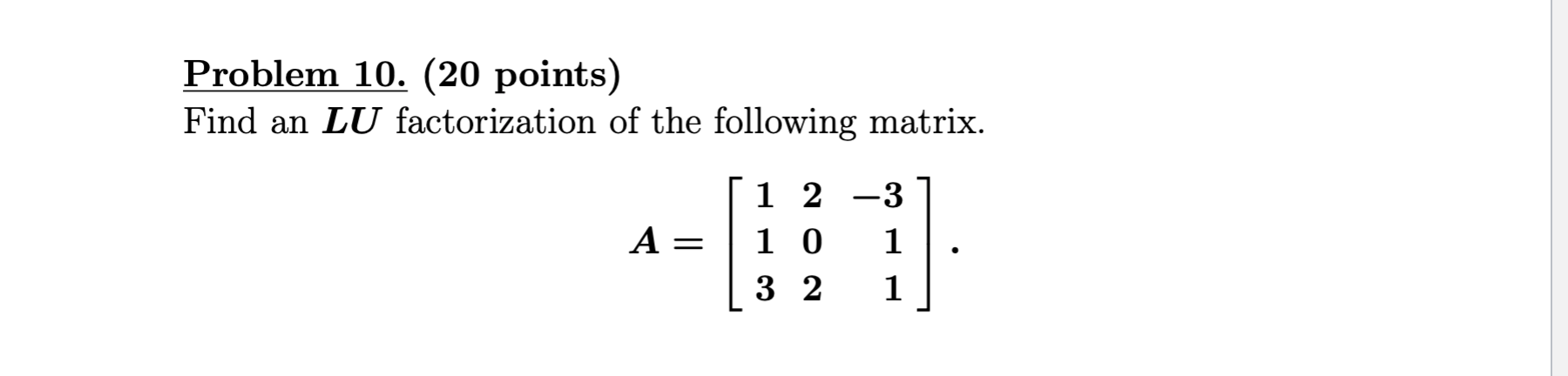 Solved Problem 10. (20 points) Find an LU factorization of | Chegg.com