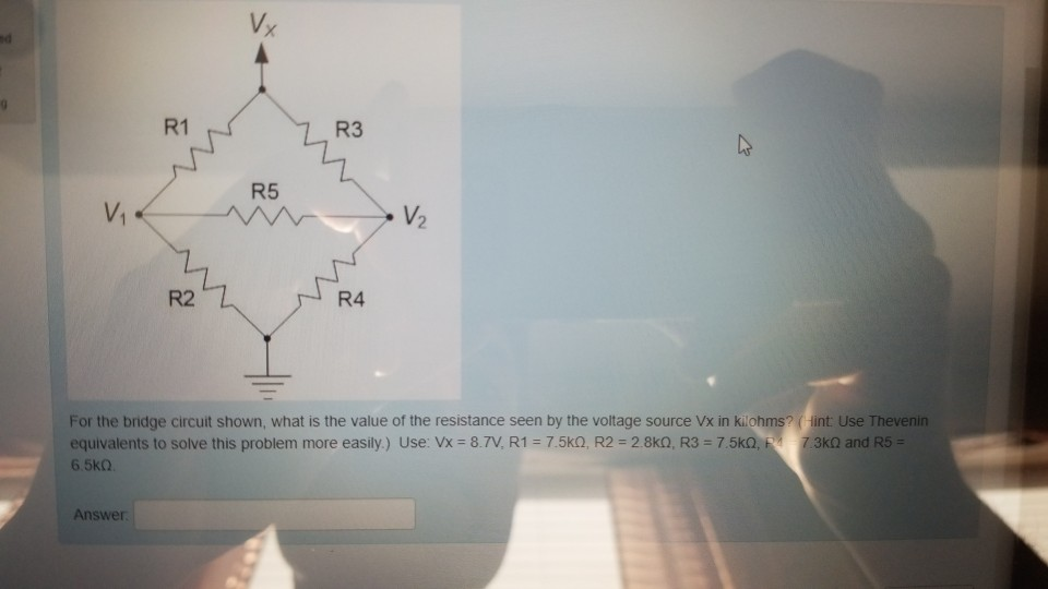 Solved Vx R3 R1 R5 V2 V1 R4 R2 For the bridge circuit shown, | Chegg.com
