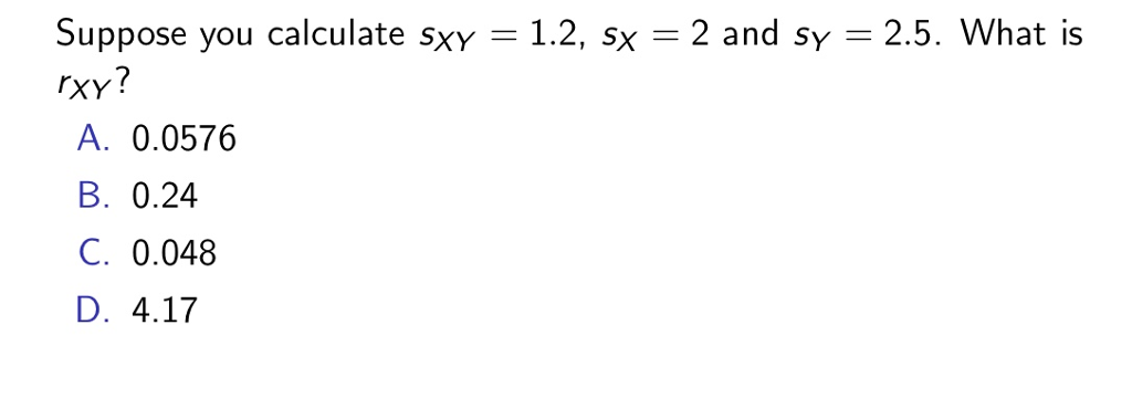 Solved Suppose you calculate SxY = 1.2, sx 2 and sy 2.5. | Chegg.com