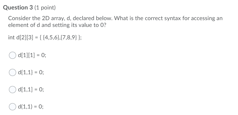 Solved Question 3 (1 point) Consider the 2D array, d, | Chegg.com