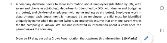 Solved 1. A company database needs to store information | Chegg.com