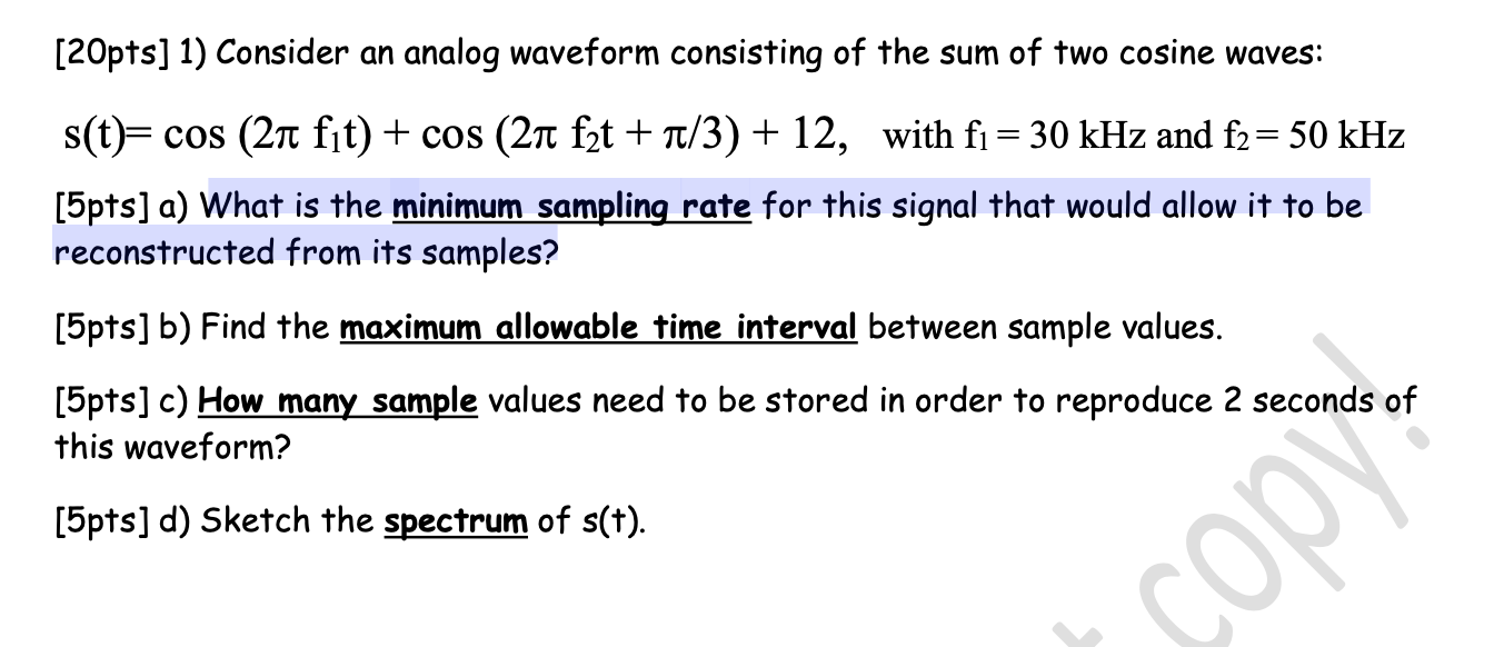 Solved [20pts] 1) Consider an analog waveform consisting of | Chegg.com