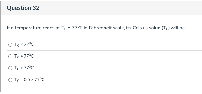 Solved Question 32 If a temperature reads as TF = 77°F in | Chegg.com