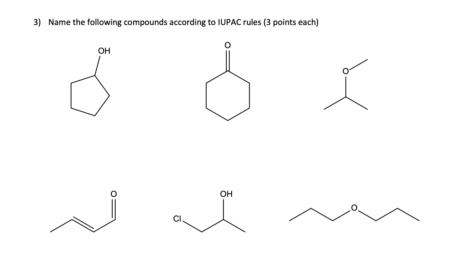 Solved 3) Name the following compounds according to IUPAC | Chegg.com