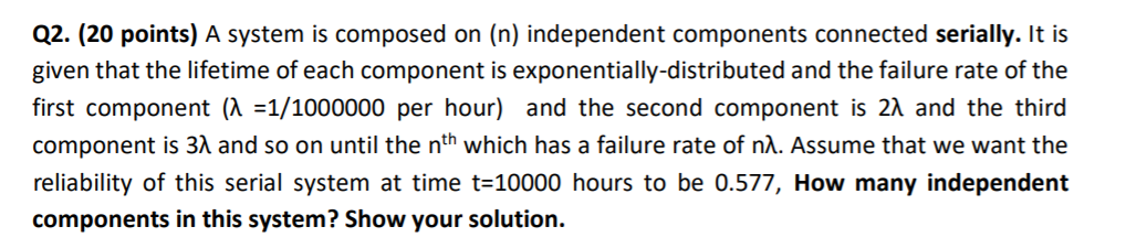 Solved Q2. (20 points) A system is composed on (n) | Chegg.com
