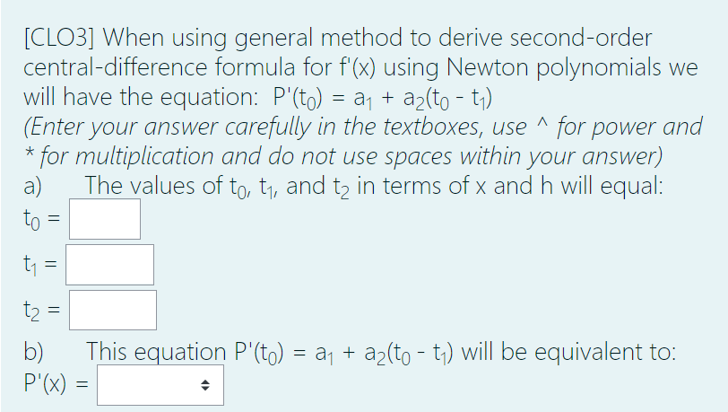 Solved [CLO3] When using general method to derive | Chegg.com