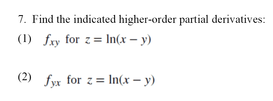 Solved 7. Find the indicated higher-order partial | Chegg.com