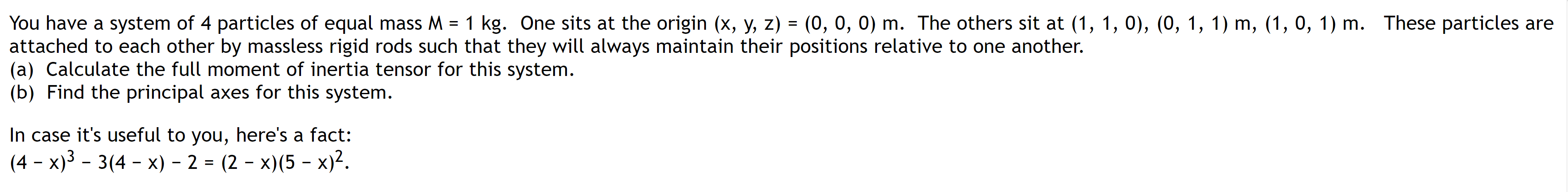 Solved You have a system of 4 particles of equal mass M=1 | Chegg.com