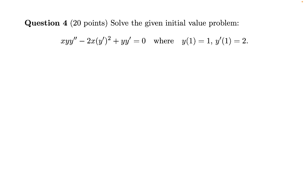 Solved Solve the given initial value problem: xyy′′ − | Chegg.com
