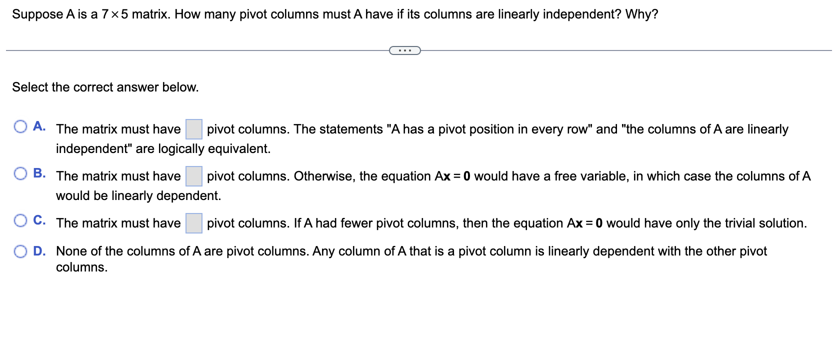[Solved]: Select the correct answer below. A. The matrix m